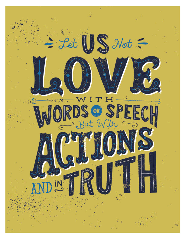 1 John 3:18 Love with Actions and in Truth – Laurent Collective